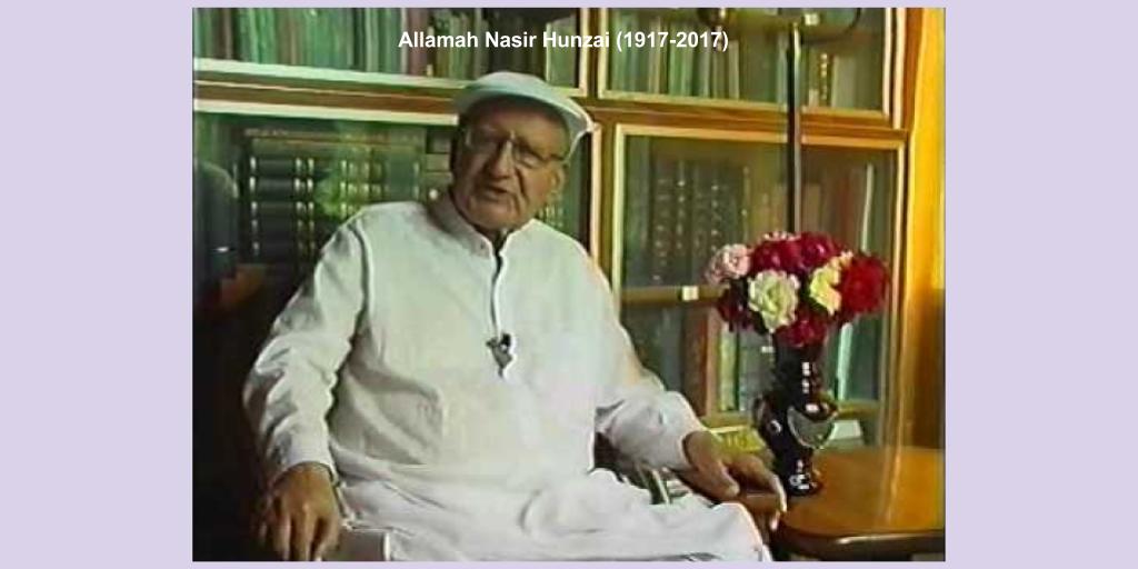 On the passing away of Allamah Nasir Hunzai (1917-2017) – Ismailimail