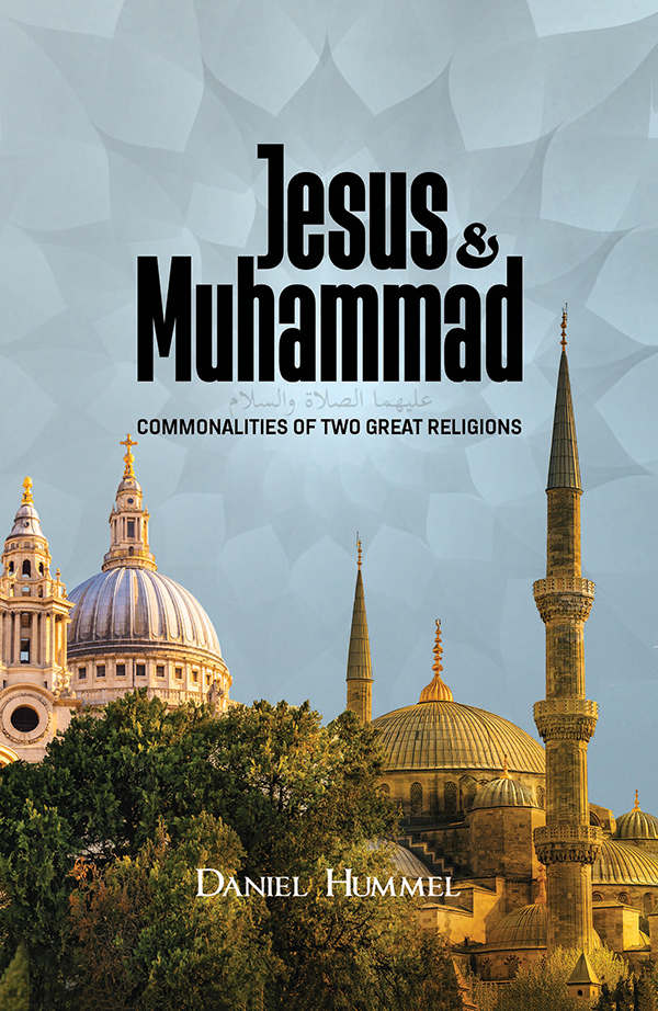 Jesus and Muhammad: Commonalities of Two Great Religions by Daniel ...