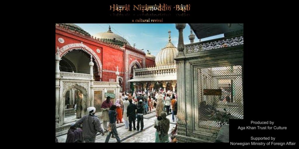 Aga Khan Trust for Culture Presents: Hazrat Nizamuddin Basti – A ...