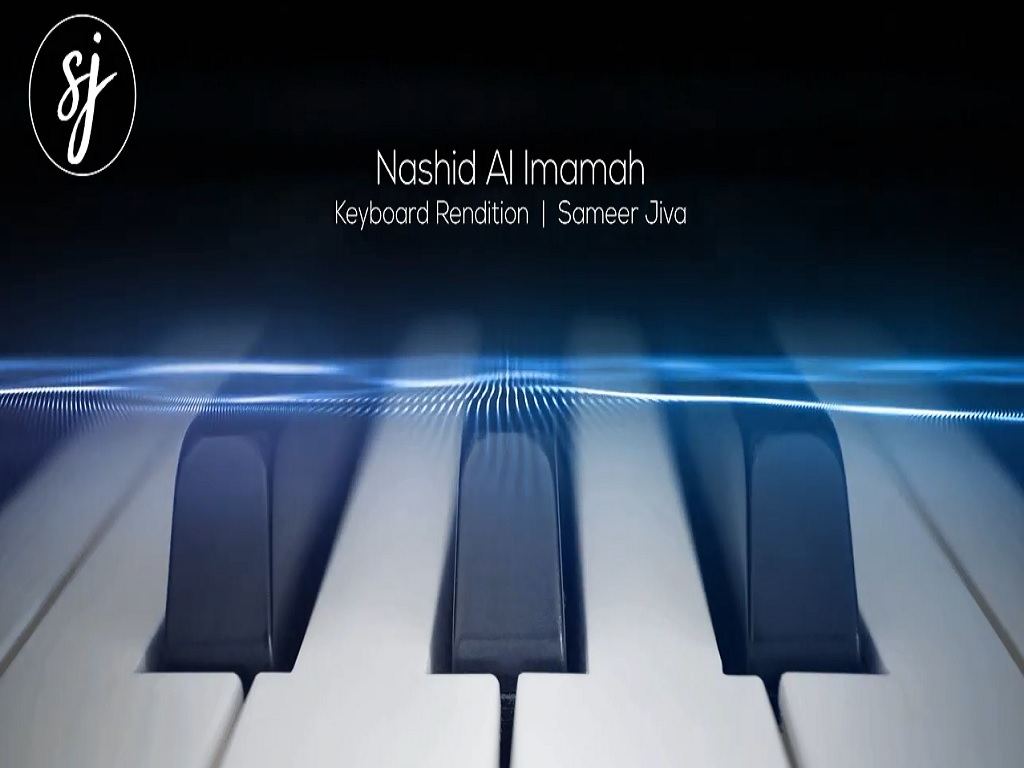 Sameer Jiva: Nashid Al Imamah (Ismaili Anthem) Keyboard Rendition ...
