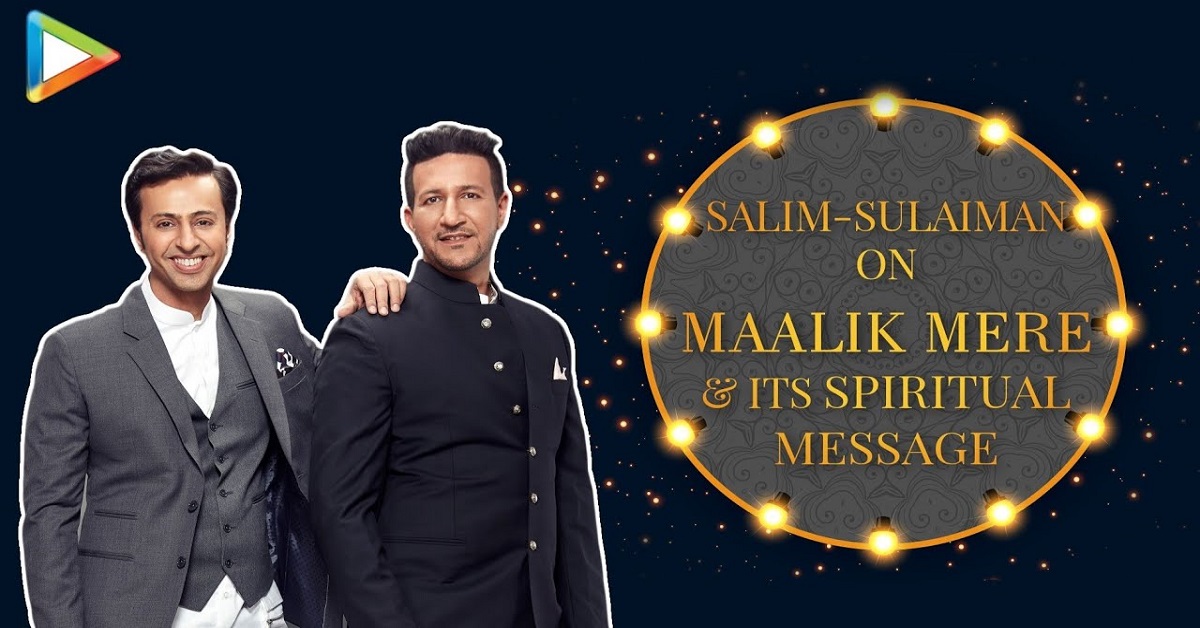 Maalik Mere: “The Essence of the song was PRAYER” Salim-Sulaiman ...