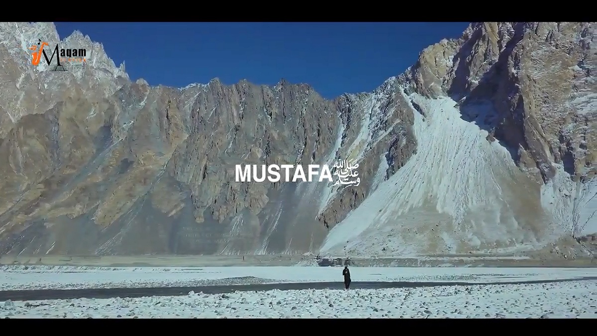 Mustafa (ﷺ) “One whose name itself compels exaltation…the embodiment of ...